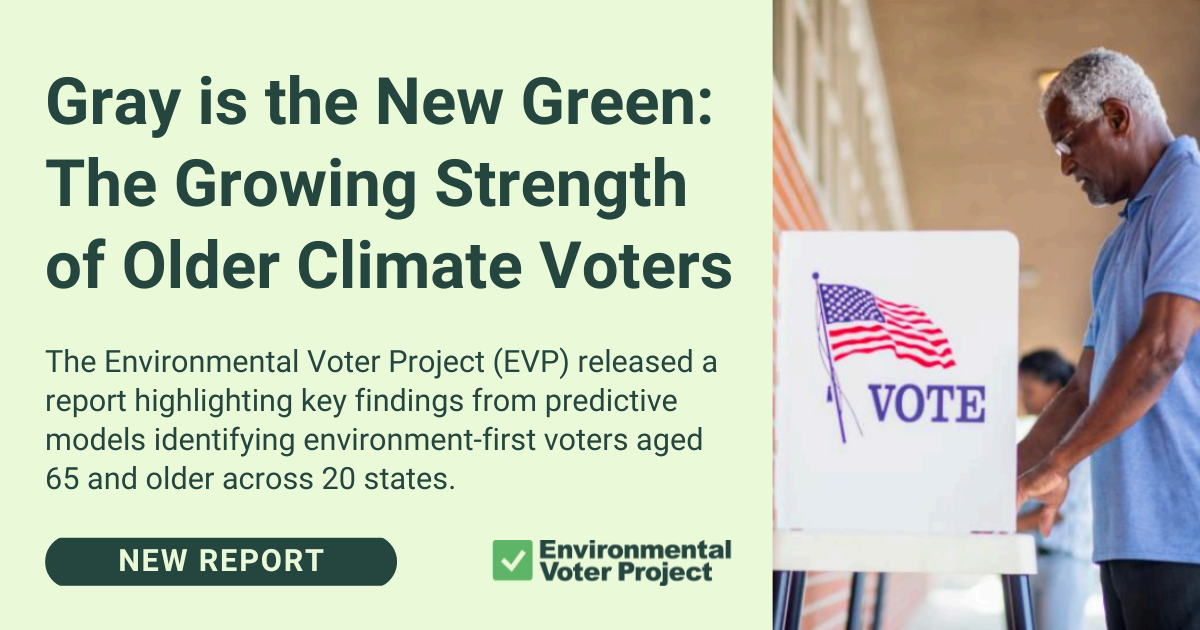 Gray is the New Green: The Growing Strength of Older Climate Voters ...
